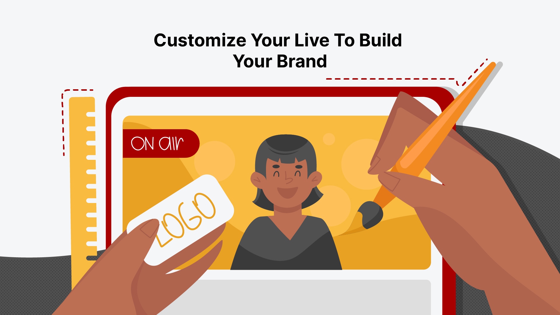 How To Customize Your Live Show For Effective Brand Building